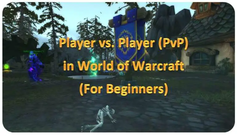 Player vs. Player (PvP) in World of Warcraft (For Beginners)