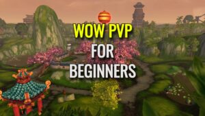 Beginners Guide to PvP in World of Warcraft (WoW)